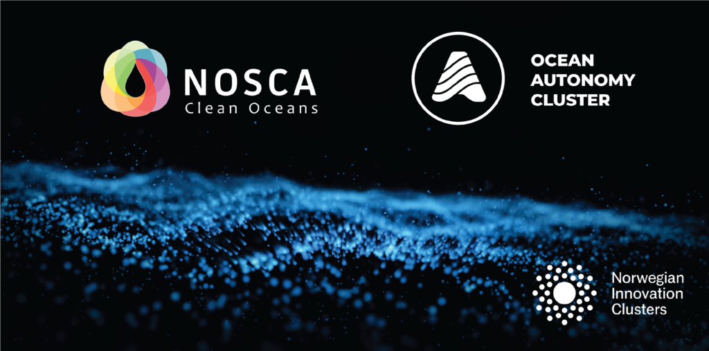 NOSCA Clean Oceans and Ocean Autonomy Cluster with a joint effort to ...